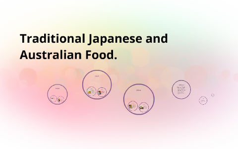 Traditional Japanese and Australian Food. by Emily Nielsen on Prezi