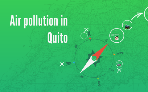 Air pollution in Quito by Rafael Pérez on Prezi