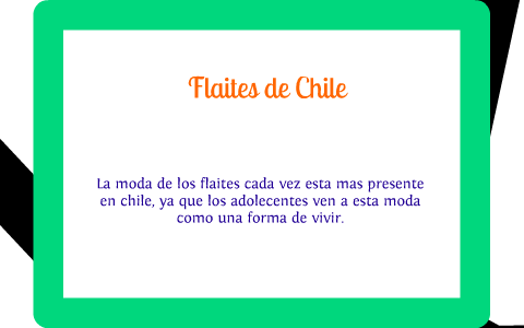 Flaites De Chile by Yenifer Ponce on Prezi
