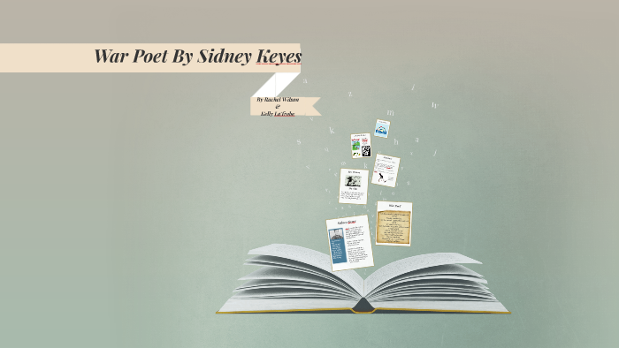 War Poet By Sidney Keyes by Rachel Wilson on Prezi
