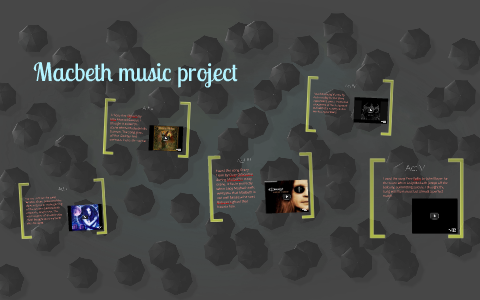 Macbeth music project by Leah LeBeau on Prezi