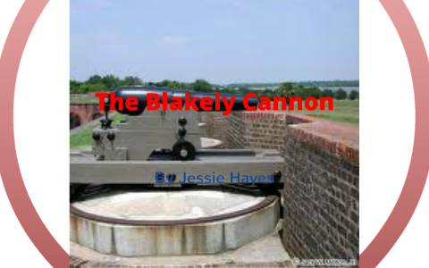 Blakely cannon by Jesse Hayes on Prezi