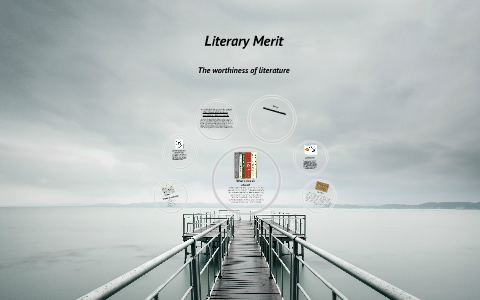 Literary Merit by Austin Gelhausen on Prezi