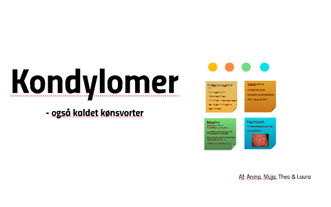 Kønssygdomme Kondylomer biologi by Laura Gravlund on Prezi