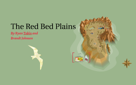 The Red Bed Plains by ryan tobin on Prezi