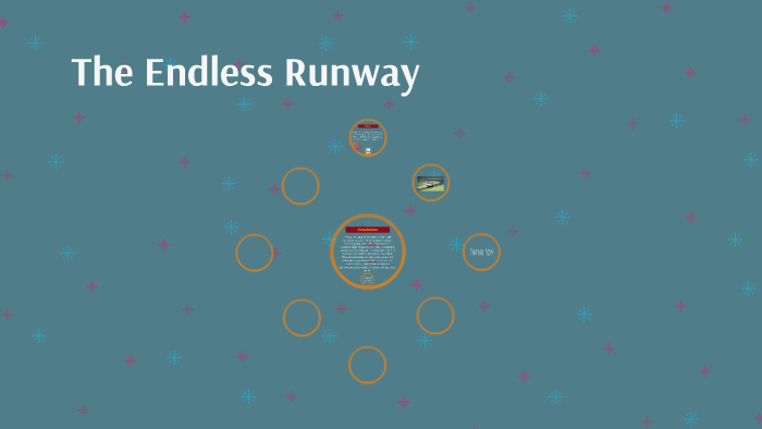 The Endless Runway by Albin John Mathews on Prezi