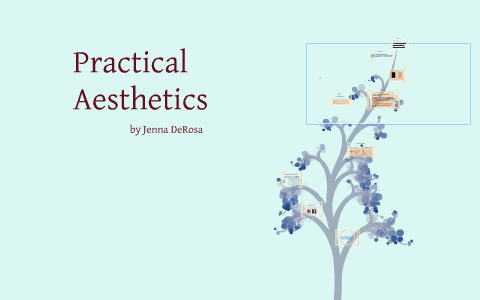 (FPA 230)- Practical Aesthetics by Jenna DeRosa on Prezi