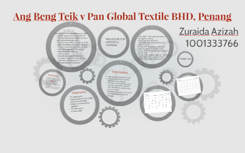 Ang Beng Teik v Pan Global Textile BHD, Penang by Zura Azizah on Prezi