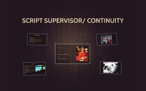 Script Supervisor/ Continuity by Zsofia Debreceni on Prezi