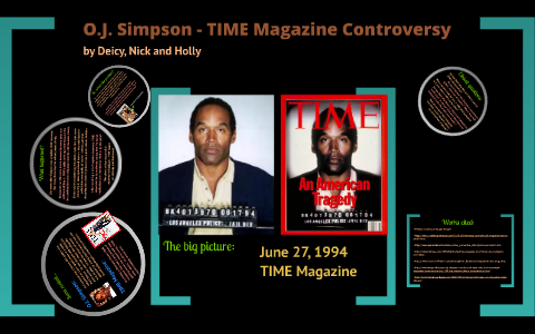 O.J. Simpson - TIME Magazine Controversy by Holly Cuozzo on Prezi