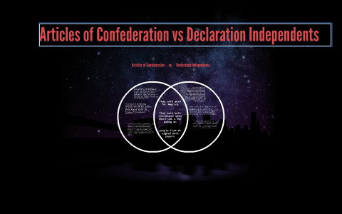 Articles of Confederation vs Declaration Independents by artie fairley ...