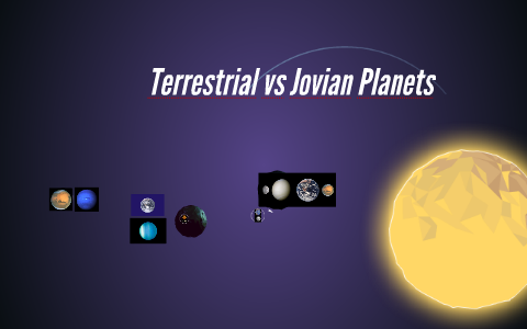 Terrestrial vs Jovian Planets by nick shea on Prezi