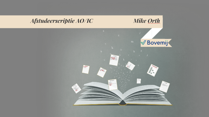 Afstudeerscriptie AO/IC by Mike Orth on Prezi