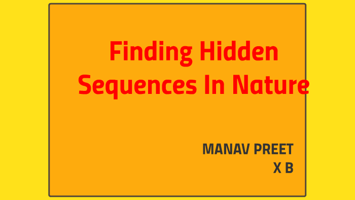 Finding Hidden Sequences In Nature by on Prezi