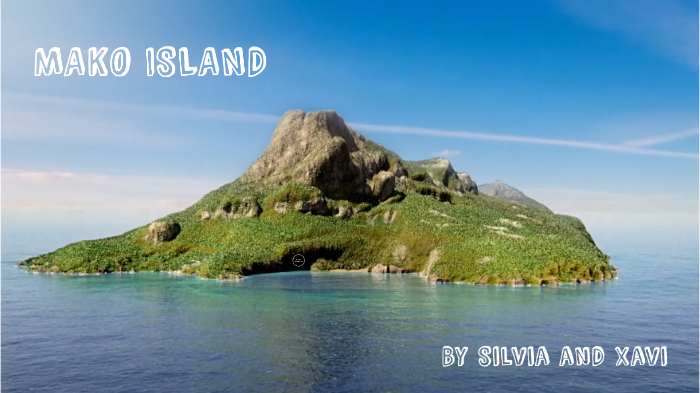 La isla de mako by Xavi Ispierto on Prezi