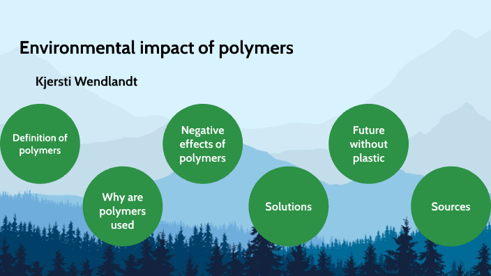 Environmental impact of polymers by kjersti Wendlandt on Prezi