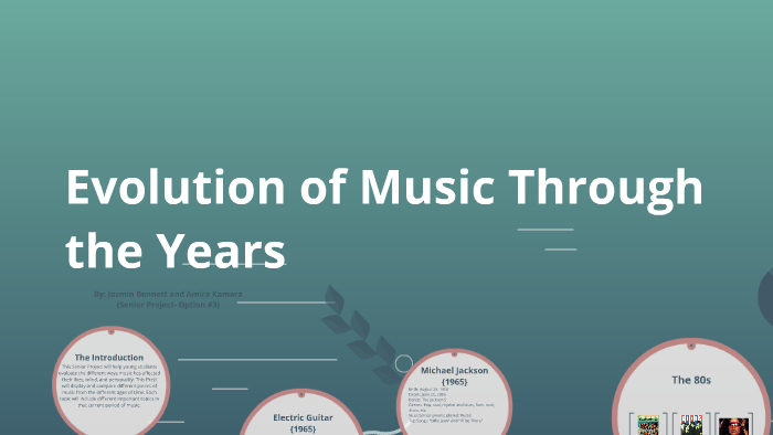 Evolution of Music Through the Years by Jazmin Bennett on Prezi