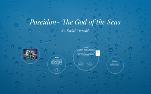 Poseidon by Rachel Wormald on Prezi