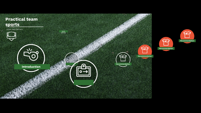 Practical team sports by john oldham on Prezi