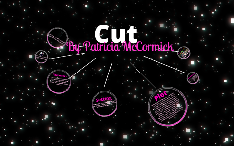 Cut by Patricia McCormick by Katie Peppo on Prezi