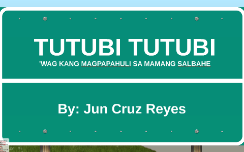 TUTUBI TUTUBI by Amira Deang on Prezi