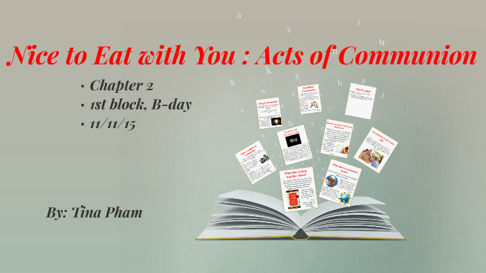 Nice to Eat with You : Acts of Communion by Tina Pham on Prezi