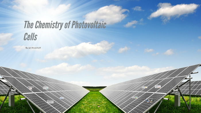 The Chemistry of Solar Panels by Jan Ritzenhoff on Prezi