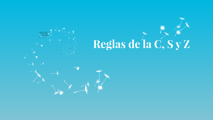 Reglas de la C, S y Z by Marco Adonaí Pedraza Espinosa on Prezi