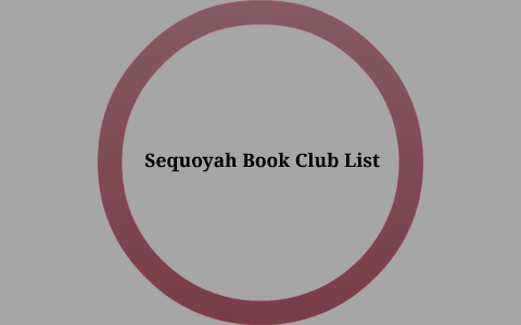 Sequoyah Book Club List by Samantha Geneva on Prezi