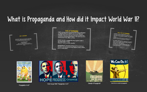 What is Propaganda and How did it Impact World War II? by Christina ...
