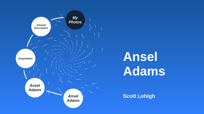 Ansel Adams by Scott Wa on Prezi