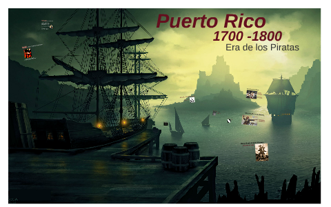 Puerto Rico - 1700 -1800 by Dio C on Prezi
