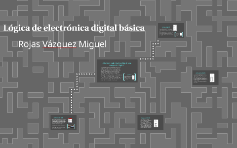 Logica de electronica digital basica by Miguel Rojas