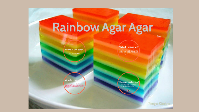Rainbow Agar Agar by Yan Ning Tang on Prezi