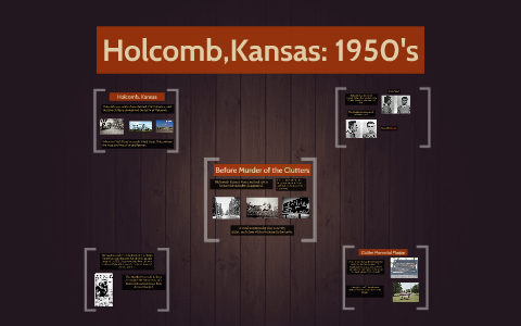 Holcomb,Kansas: 1950's by Isobelle Kabiling on Prezi