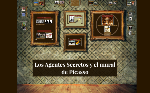 Los Agentes Secretos y el mural de Picasso by Clementina Strozek on Prezi
