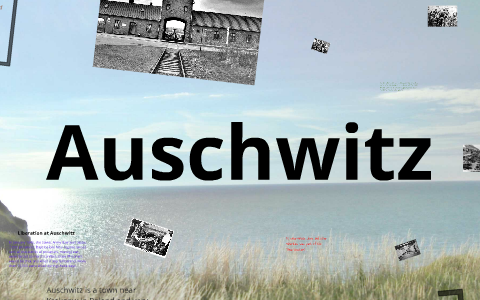 Auschwitz by Jillian Metzger on Prezi