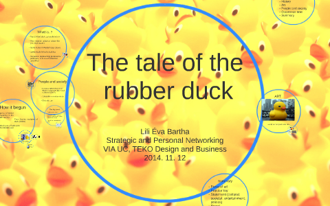 Rubber Duck Presentaton by Lili Eva Bartha on Prezi