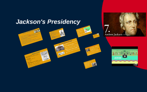 Jackson's Presidency by Elizabeth Delgado on Prezi
