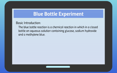 Blue Bottle Experiment by Zhanru Wang on Prezi