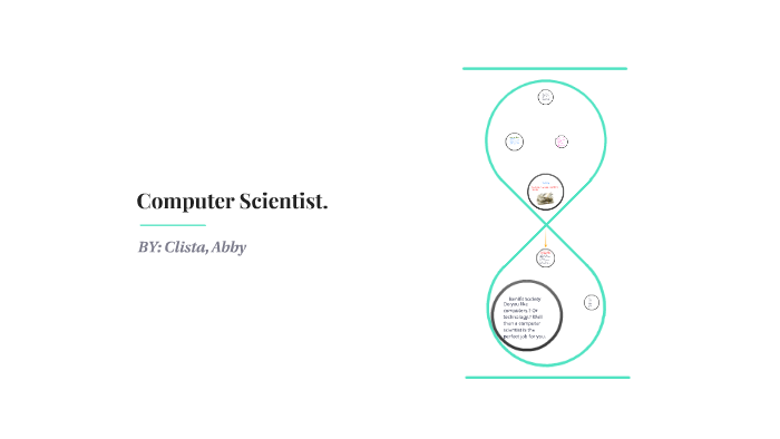 Computer Scientist. by Clista Smith on Prezi