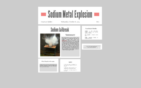 Sodium Metal Explosion by courtney kidder on Prezi