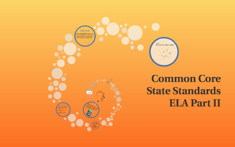 Common Core State Standards ELA Part II by Summer Locke on Prezi