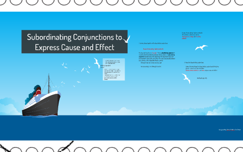 Subordinating Conjunctions to Express Cause and Effect by Adriana ...