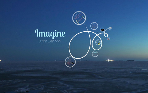 Imagine - John Lennon by Heather W on Prezi