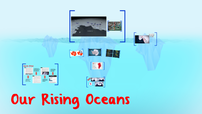 Our Rising Oceans by Alex Sun on Prezi