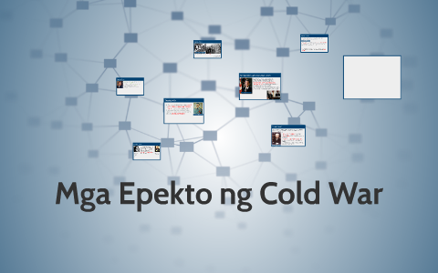 Mga Epekto ng Cold War by Andrei Batica on Prezi
