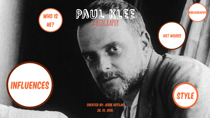 Paul Klee - Biography by jessica ostojic on Prezi
