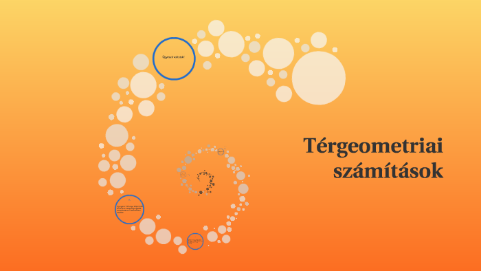 Térgeometriai számítások by Marcell Gáll on Prezi