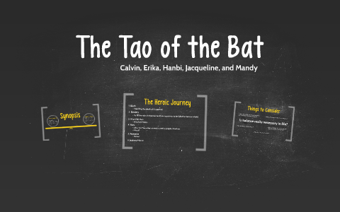 The Tao of the Bat by Erika Lee on Prezi